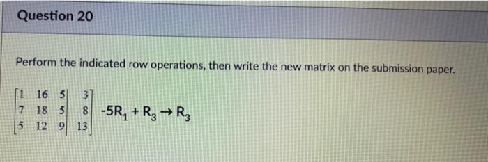 Solved Perform the indicated row operations, then write the | Chegg.com