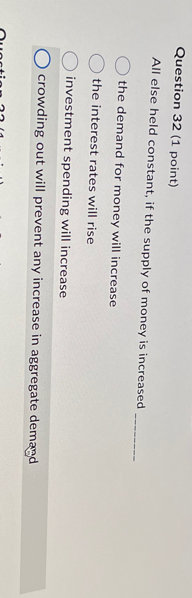 Solved Question 32 (1 ﻿point)All else held constant, if the | Chegg.com