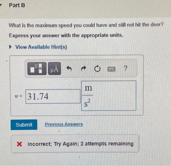 Solved What is the maximum speed you could have and still | Chegg.com