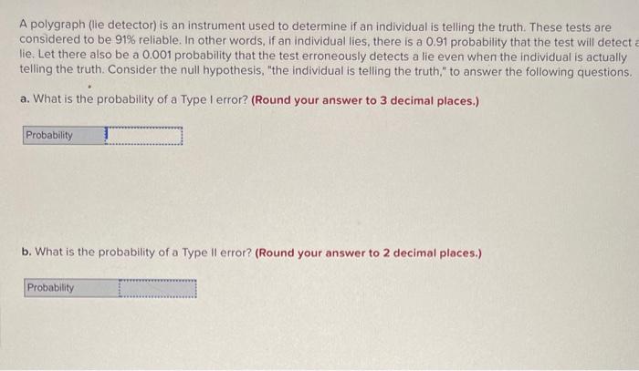 Solved A polygraph (lie detector) is an instrument used to | Chegg.com