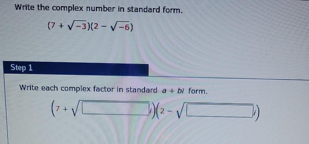 Solved Write the complex number in standard form. (7+ | Chegg.com