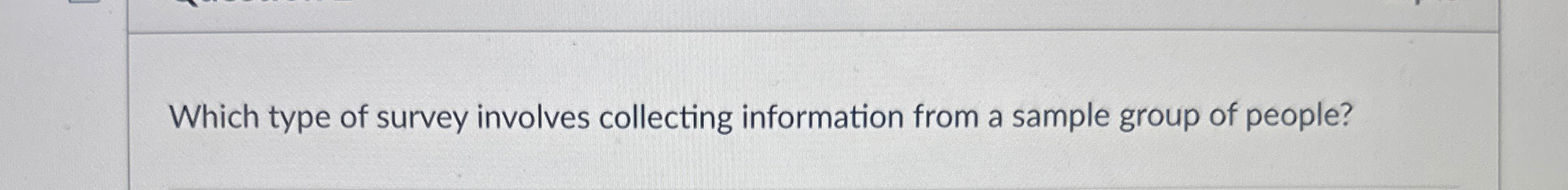 Which type of survey involves collecting information | Chegg.com