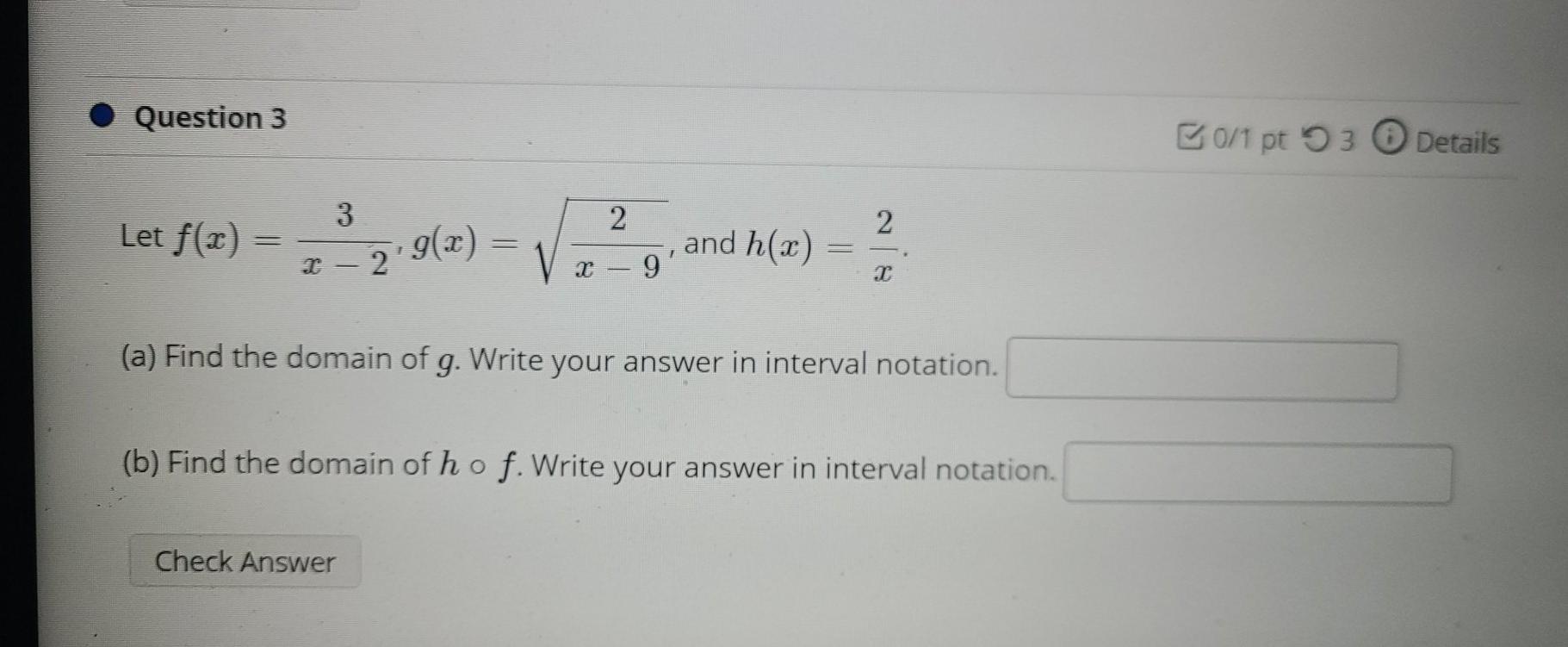 Solved Question 3 B0/1 pt 93 Details 3 Let f(x) 2 9(2) -ve, | Chegg.com Solved Question 3 B0/1 pt 93 Details 3 Let f(x) 2 9(2) -ve, | Chegg.com