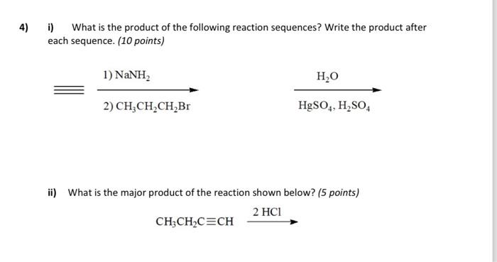 Solved i) What is the product of the following reaction | Chegg.com