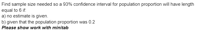 Solved Find sample size needed so a 93% ﻿confidence interval | Chegg.com