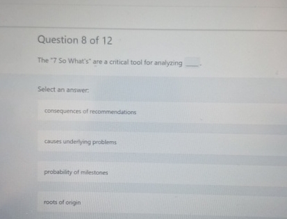 Solved Question 8 ﻿of 12The 7 ﻿So What's" are a critical | Chegg.com