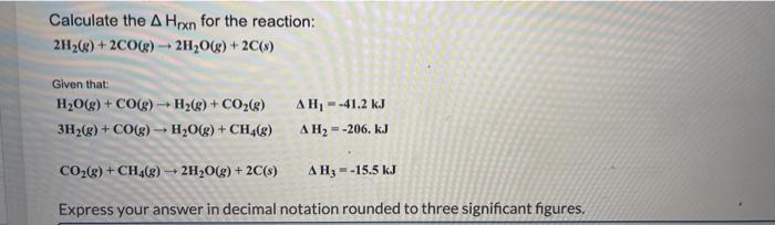Solved Calculate the A Hrxn for the reaction: 2H₂(g) + | Chegg.com