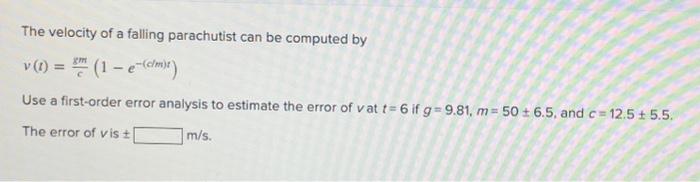 Solved The Velocity Of A Falling Parachutist Can Be Computed