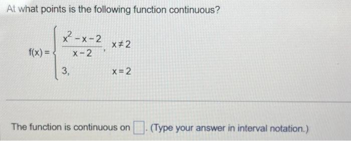 Solved At what points is the following function continuous? | Chegg.com