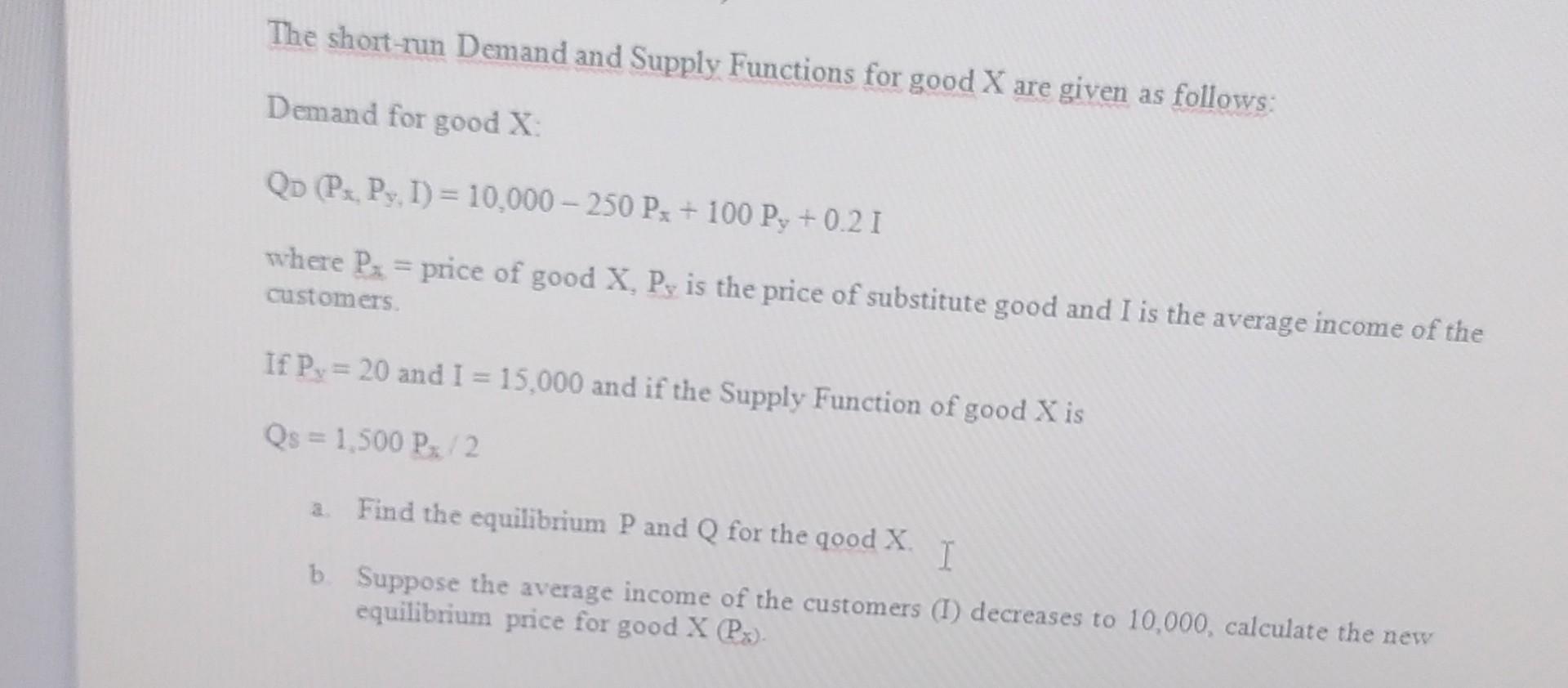Solved The short-run Demand and Supply Functions for good X | Chegg.com