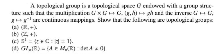 Solved A topological group is a topological space G endowed | Chegg.com