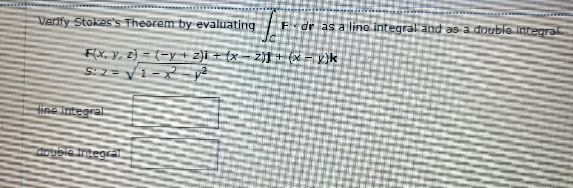 Solved Verify Stokes's Theorem by evaluating ∫CF⋅dr as a | Chegg.com