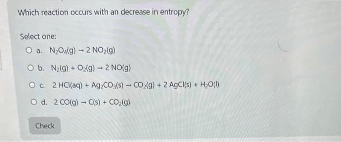 Solved Which reaction occurs with an decrease in entropy? | Chegg.com
