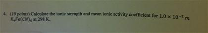 Solved Calculate the ionic strength and mean ionic activity | Chegg.com
