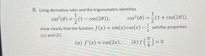 Solved 8. Using derivative rules and the trigonometric | Chegg.com