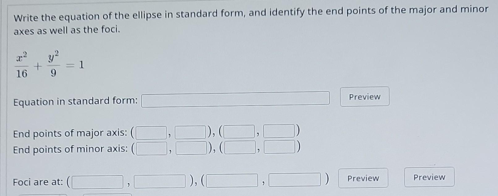 Solved Write the equation of the ellipse in standard form, | Chegg.com