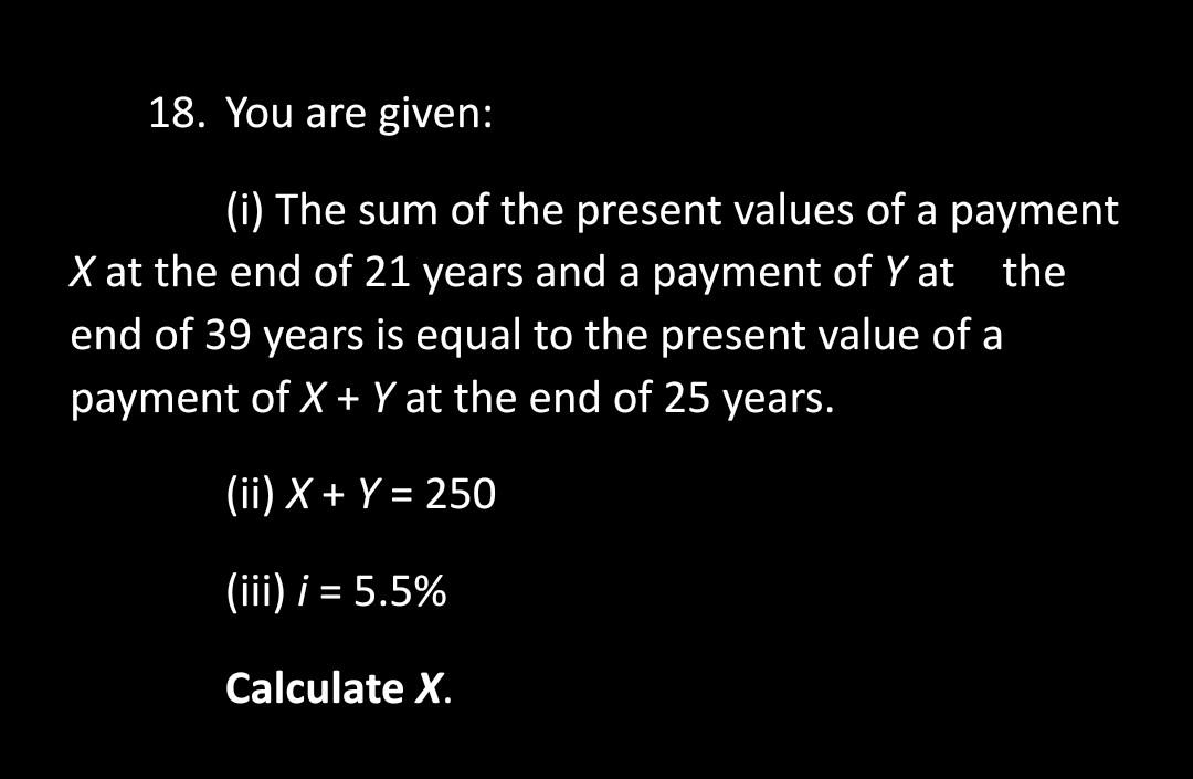Solved 18. You are given: (i) The sum of the present values | Chegg.com