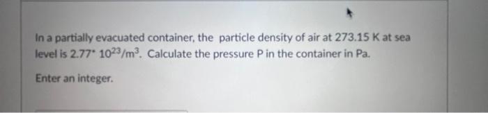 Solved In a partially evacuated container, the particle | Chegg.com