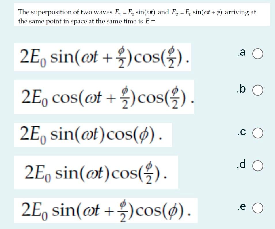 Solved The superposition of two waves E1=E0sin(ωt) and | Chegg.com