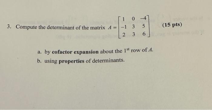 Solved 3. Compute the determinant of the matrix | Chegg.com
