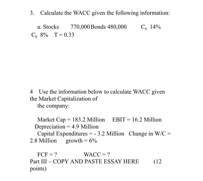 Solved Calculate the WACC given the following information: | Chegg.com