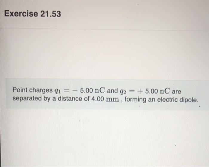 Solved Exercise 21.53 Point charges q1=−5.00nC and | Chegg.com