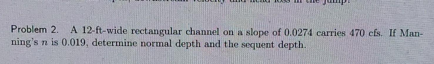 Solved Problem 2. A 12-ft-wide rectangular channel on a | Chegg.com