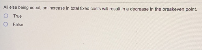 Solved All else being equal, an increase in total fixed | Chegg.com