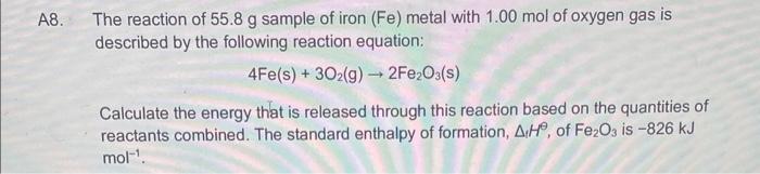 Solved 8. The reaction of 55.8 g sample of iron (Fe) metal | Chegg.com