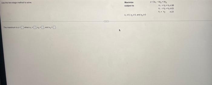 Solved Use the two-stage method to solve The maximum isz | Chegg.com