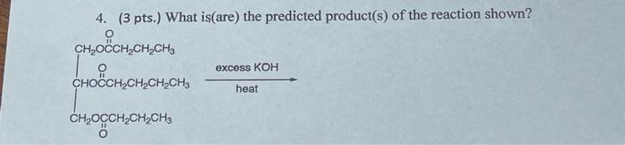 Solved 4. ( 3 pts.) What is(are) the predicted product(s) of | Chegg.com