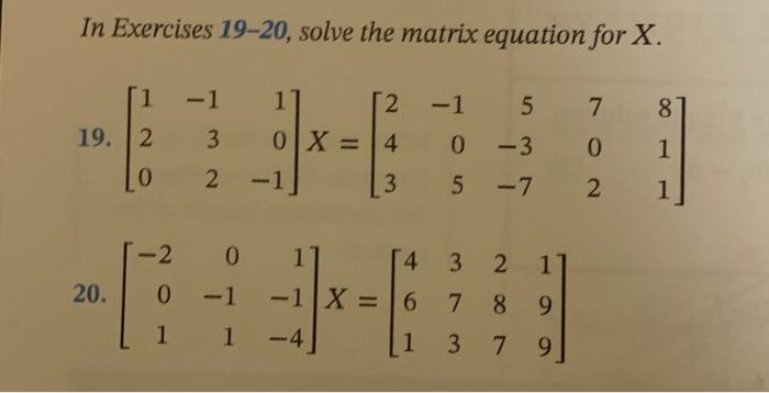 Solved In Exercises 19-20, solve the matrix equation for X. | Chegg.com