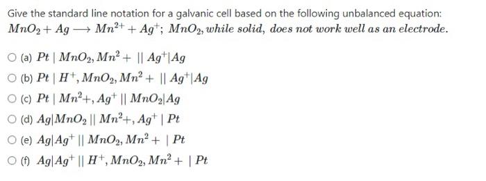 Solved Give the standard line notation for a galvanic cell | Chegg.com