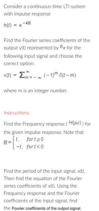 Solved Consider a continuous-time LTI system with impulse | Chegg.com