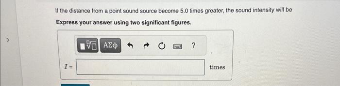 Solved If the distance from a point sound source become 5.0 | Chegg.com