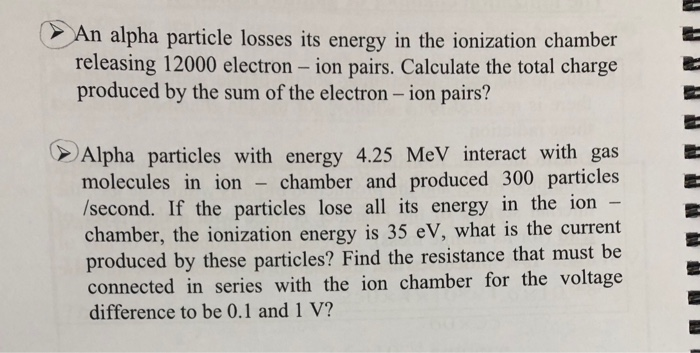 Solved An alpha particle losses its energy in the ionization | Chegg.com