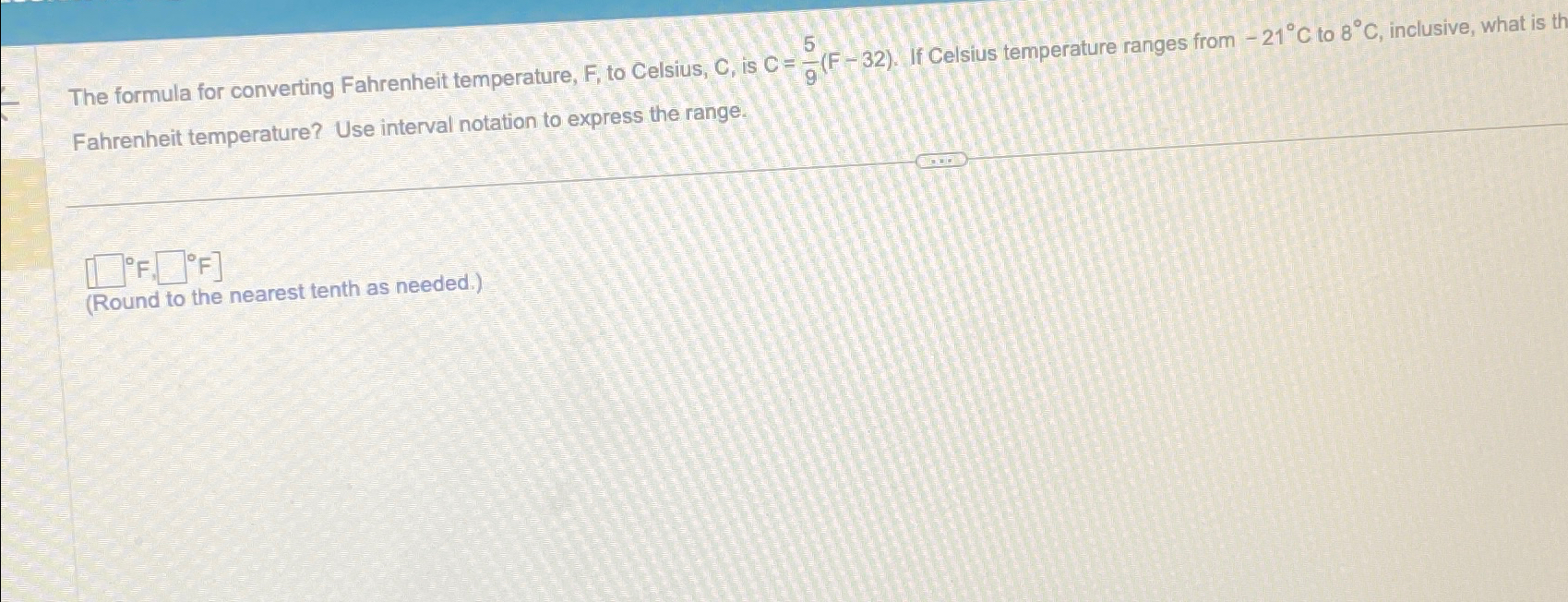 Solved The formula for converting Fahrenheit temperature, F, | Chegg.com
