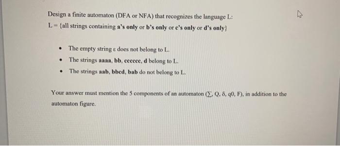 Solved Design a finite automaton (DFA or NFA) that | Chegg.com