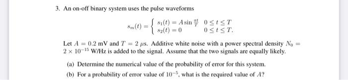 Solved 3. An on-off binary system uses the pulse waveforms | Chegg.com