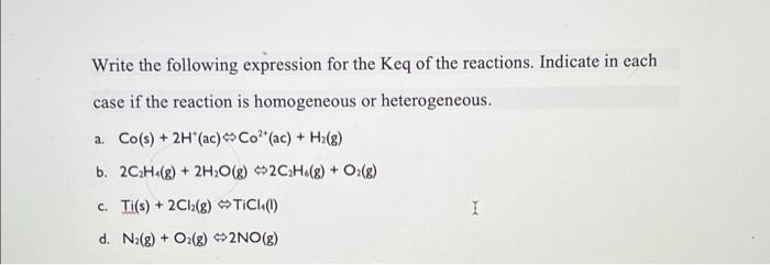 Solved Write the following expression for the Keq of the | Chegg.com