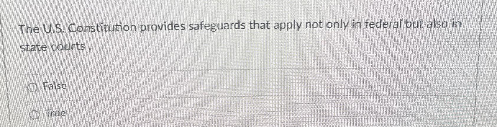 Solved The U.S. ﻿Constitution provides safeguards that apply | Chegg.com