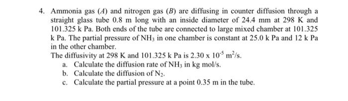 Solved 4. Ammonia gas (A) and nitrogen gas (B) are diffusing | Chegg.com