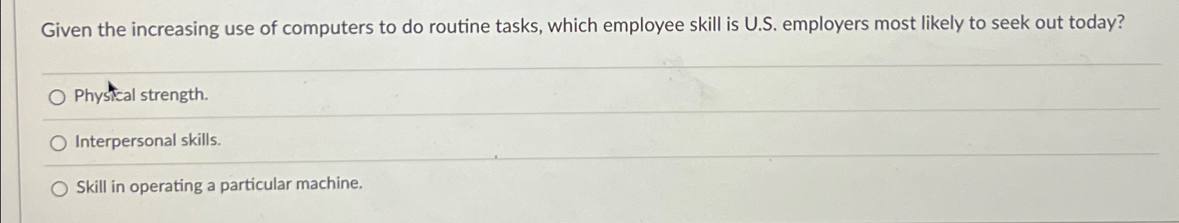 Solved Given the increasing use of computers to do routine | Chegg.com