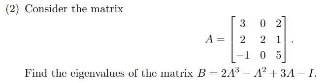 Solved (2) ﻿Consider the matrixA=[302221-105].Find the | Chegg.com