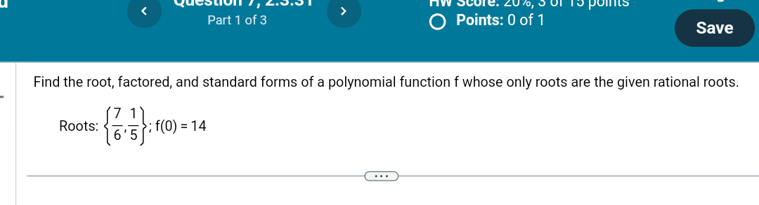 Solved Part 1 ﻿of 3Points: 0 ﻿of 1Find the root, factored, | Chegg.com