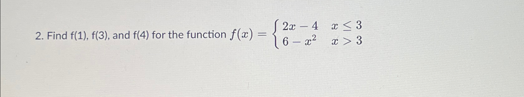 Solved Find f(1),f(3), ﻿and f(4) ﻿for the function | Chegg.com