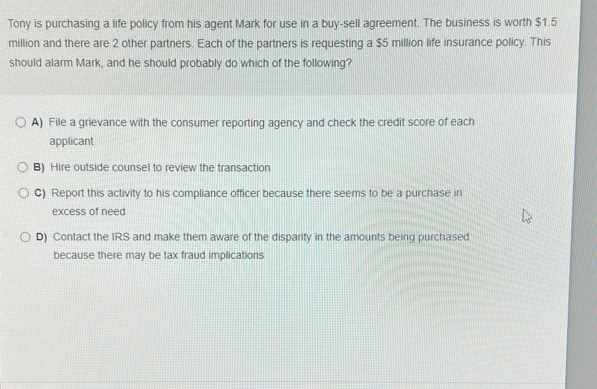 Solved Tony is purchasing a life policy from his agent Mark | Chegg.com