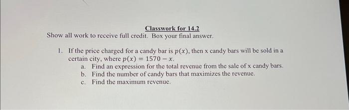 Solved Classwork for 14.2 Show all work to receive full | Chegg.com