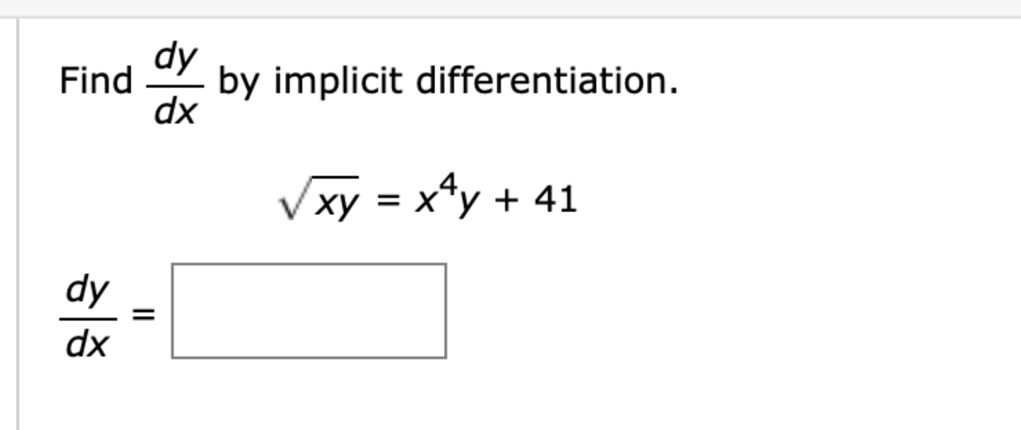 Solved Find dydx ﻿by implicit | Chegg.com