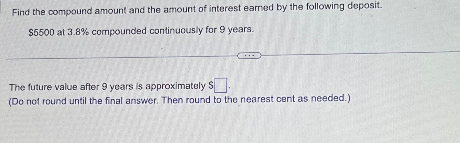Solved Find the compound amount and the amount of interest | Chegg.com
